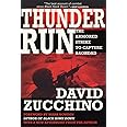 Thunder Run: The Armored Strike to Capture Baghdad: Zucchino, David ...