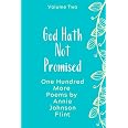 God Hath Not Promised - One Hundred More Poems by Annie Johnson Flint ...