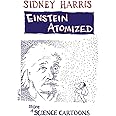 Einstein Atomized: More Science Cartoons: Harris, Sidney: 9780387946658 ...