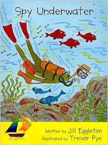 Amazon.com: Spy Underwater: Leveled Reader (Rigby Sails Early) (9780757887383): RIGBY: Books
