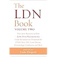 The LDN Book, Volume Two: The Latest Research on How Low Dose ...