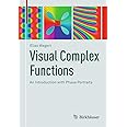 Visual Complex Functions: An Introduction with Phase Portraits: Wegert, Elias: 9783034801799 ...