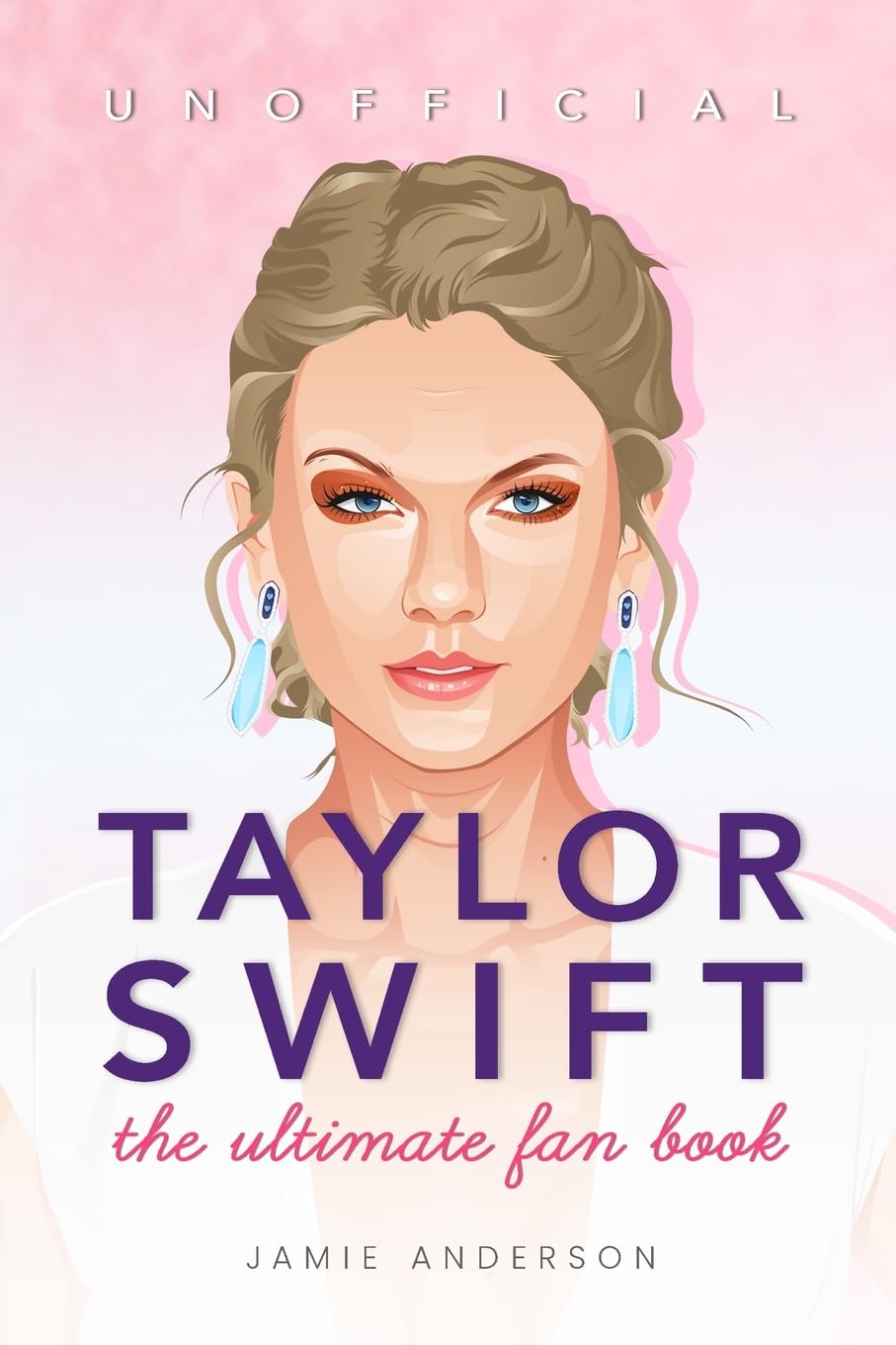 Mua Taylor Swift: The Ultimate Unofficial Fan Book 2024/5: 100+ Amazing ...