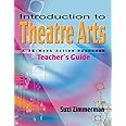 Introduction to Theatre Arts Guide: A 36-Week Action Workbook for ...
