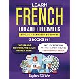 Learn Beginner and Intermediate French for Adults: 5 Books in 1: Speak ...