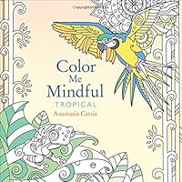 Amazon.com: Color Me Mindful: Tropical (3): 9781501130892: Catris ...