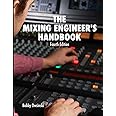 The Mixing Engineer's Handbook: Fourth Edition: Owsinski, Bobby ...