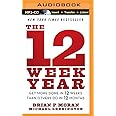 The 12 Week Year: Brian P. Moran, Michael Lennington, Tom Pile ...