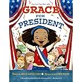 Grace for President (Grace Series, 1): DiPucchio, Kelly, Pham, LeUyen ...