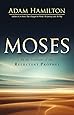 Moses: In the Footsteps of the Reluctant Prophet (Moses Series): Adam ...