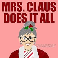 Mrs. Claus Does It All: Dziewiontkoski, Amy: 9798991026406: Amazon.com ...