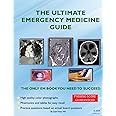 The Ultimate Emergency Medicine Guide: The only EM book you need to succeed: 9781505816860 ...