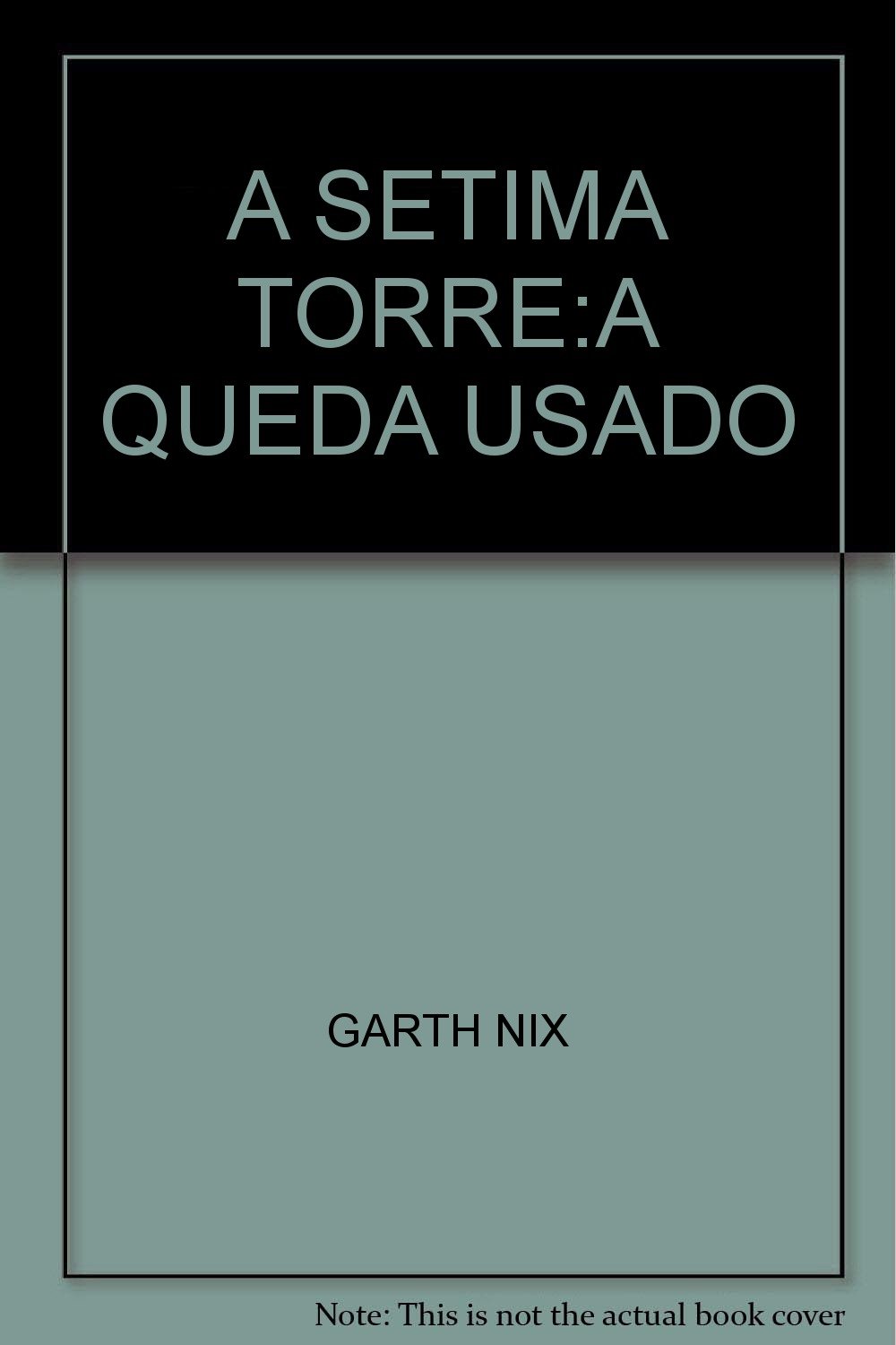 A Setima Torre. A Queda - Volume 1 PDF Garth Nix