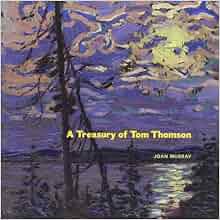 Amazon.com: A Treasury of Tom Thomson (9781553658863): Joan Murray: Books