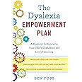 The Dyslexia Empowerment Plan: A Blueprint for Renewing Your Child's Confidence and Love of ...