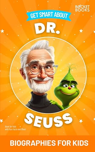 Dr. Seuss Book: Get Smart about Dr. Seuss: Biographies for Kids (Get ...
