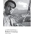 The Collected Poems of Robert Creeley, 1945–1975: Creeley, Robert ...