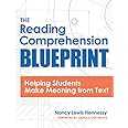 The Reading Comprehension Blueprint: Helping Students Make Meaning from ...