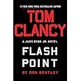 Tom Clancy Flash Point (A Jack Ryan Jr. Novel): Bentley, Don: 9780593422786: Amazon.com: Books