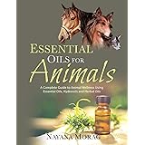 Holistic Aromatherapy for Animals: A Comprehensive Guide to the Use of ...