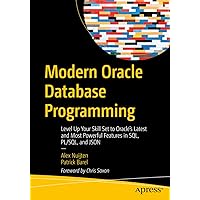 Modern Oracle Database Programming: Level Up Your Skill Set to Oracle's ...