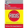 Focus: The Future of Your Company Depends on It: Ries, Al ...