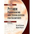 Python Programming and Visualization for Scientists: 9780972903356 ...
