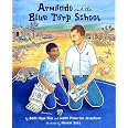 Armando and the Blue Tarp School: Edith Hope Fine, Judith Pinkerton ...
