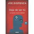 Deja de ser tú (Spanish Edition): Dispenza, Joe: 9788479538255: Amazon ...