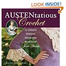 Austentatious Crochet: 36 Contemporary Designs from the World of Jane ...