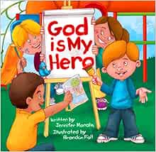 God is My Hero - An inspirational christian children's book: Jennifer ...