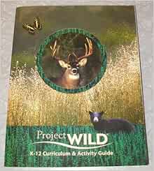 Project WILD K-12 Curriculum & Activity Guide: Project Wild: Amazon.com ...