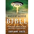Ancient Aliens in the Bible: Evidence of UFOs, Nephilim, and the True ...