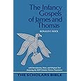The Infancy Gospels of James and Thomas: With Introduction, Notes, and ...
