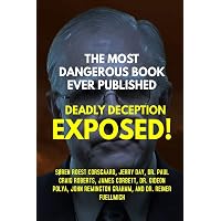 The Most Dangerous Book Ever Published: Deadly Deception Exposed ...