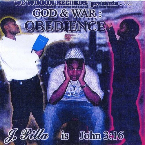 J Pilla Is John 316 - God & War: Obedience - Amazon.com Music