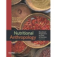 Nutritional Anthropology: Biocultural Perspectives on Food and ...