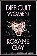 Hunger: A Memoir of (My) Body: Amazon.co.uk: Roxane Gay: 9781472153791 ...