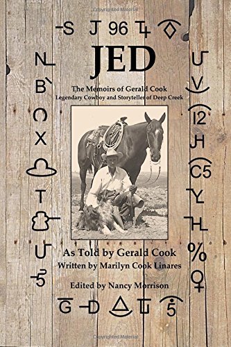 Jed: The Memoirs of Gerald Cook, Legendary Cowboy and Storyteller of ...