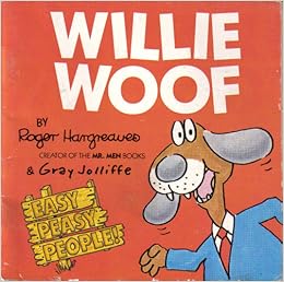 WILLIE WOOF (Easy Peasy People): Roger Hargreaves: 9780679801160 ...
