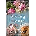 Spring House: Taylor, Mary Ellen: 9781503905320: Amazon.com: Books