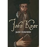 The Collected Prayers of John Knox: John Knox, Brian G. Najapfour ...