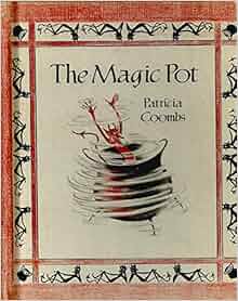 The Magic Pot: Patricia Coombs: 9780688417925: Amazon.com: Books