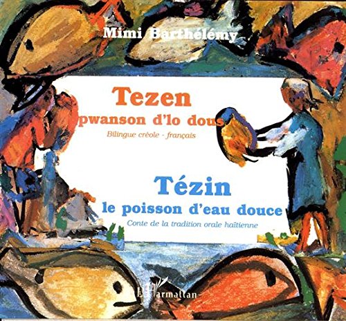 Tézin: Conte de la tradition orale häitienne = Tezen : you kont ayisyen ...