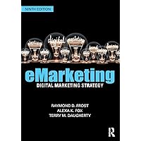 eMarketing: Digital Marketing Strategy: Frost, Raymond, Fox, Alexa K ...