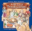 An Old-Fashioned Thanksgiving: Louisa May Alcott, Jody Wheeler ...