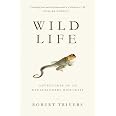 Wild Life: Adventures of an Evolutionary Biologist: Trivers, Robert ...
