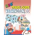 Kids' Travel Guide - Washington, DC: The fun way to discover Washington ...
