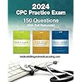 CPC Practice Exam 2024: Includes 150 practice questions, answers with full rationale and ...