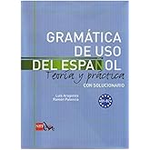 Gramática de uso del Español. Teoria y practica. Con solucionario. C1-C2 (Spanish Edition ...